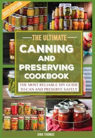 HOMEMADE CANNING AND PRSEERVING COOKBOOK: THE [DIY] AWESOME WAYS OF ...