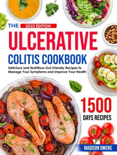 The Ulcerative Colitis Cookbook: 1500 Days Delicious and Nutritious Gut ...