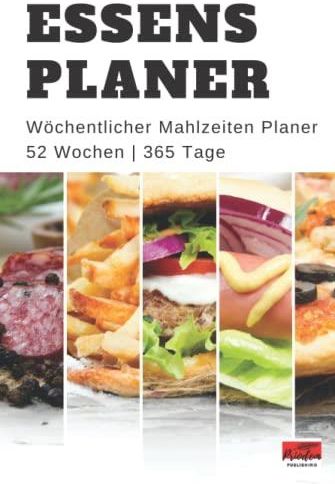 52 Wochen Essensplaner - Planen Sie Ihre Mahlzeiten für jeden Tag einer ...