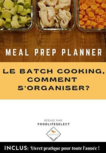 Le Batch Cooking, comment s'organiser ?: Meal Prep Planner - Literatura ...