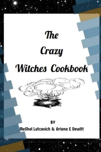 The Crazy Witches Cookbook: The Crazy Witches Cookbook - Literatura ...