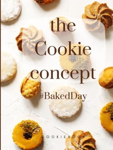 The Cookie Concept #BakedDay: Cookies New Classics Baking Book ...