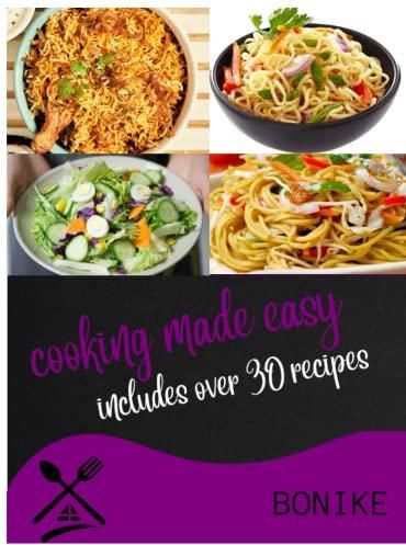 Cooking made easy includes over 30 recipes: comprehensive Recipe book ...