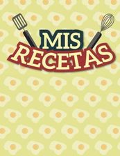 Mis Recetas Libro De Recetas Para Completar: Cuaderno Para 100 Recetas ...