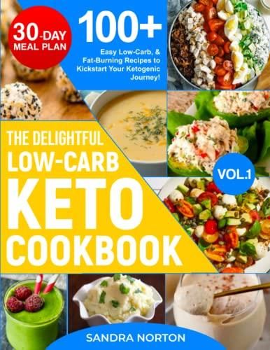 THE DELIGHTFUL LOW-CARB KETO COOKBOOK: EASY LOW-CARB & FAT BURNING ...