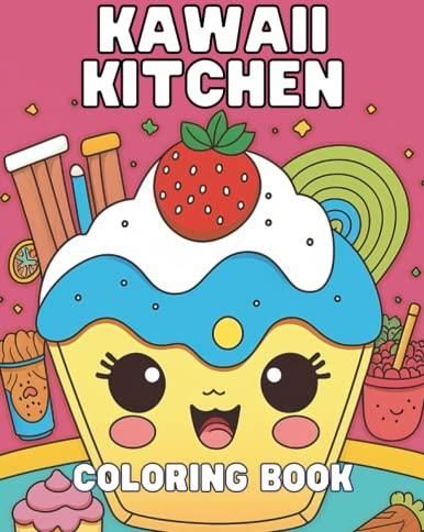 Kawaii Kitchen Coloring Book - 50 Adorable Food Designs for Adults and ...