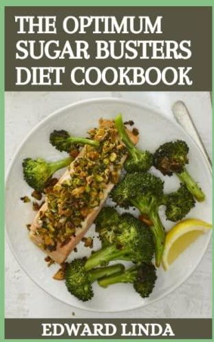 The Optimum Sugar Buster Diet Cookbook: An Essential Guide with Quick ...