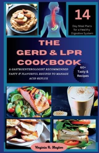The GERD & LPR Cookbook: A Gastroenterologist Recommended Tasty ...