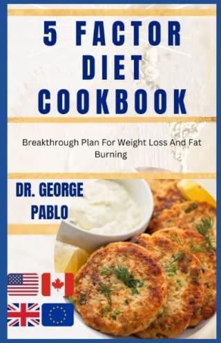 5 FACTOR DIET COOKBOOK: Breakthrough Plan For Weight Loss And Fat ...