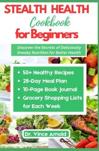 Stealth Health Cookbook For Beginners: Discover the Secrets of ...