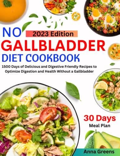 No Gallbladder Diet Cookbook 1500 Days Of Delicious And Digestive