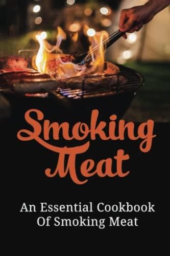 Smoking Meat: An Essential Cookbook Of Smoking Meat - Literatura ...