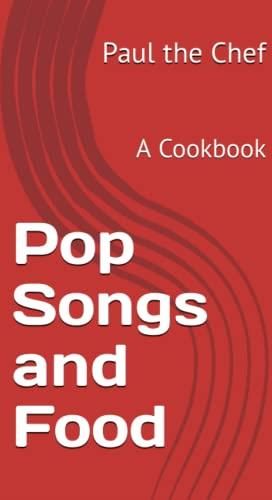 Pop Songs and Food: A Cookbook - Literatura obcojęzyczna - Ceny i ...