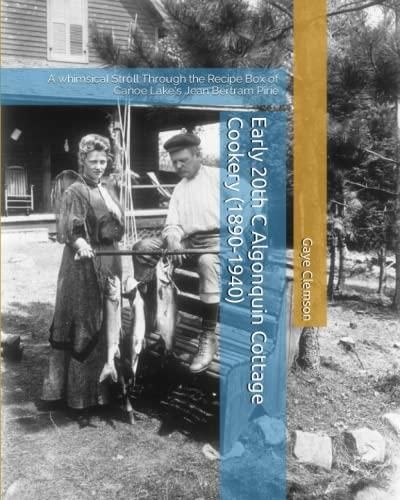 Early 20th C Algonquin Cottage Cookery (1890-1940): A whimsical Stroll ...