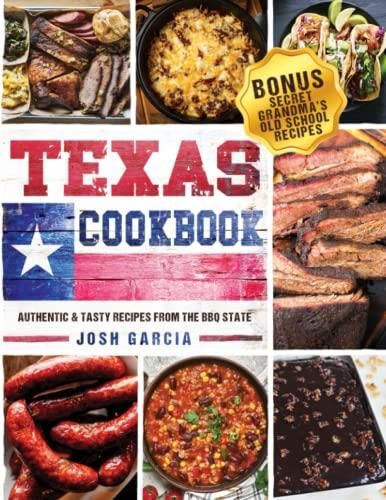 Texas Cookbook: Authentic & Tasty Recipes from the BBQ State. BONUS ...