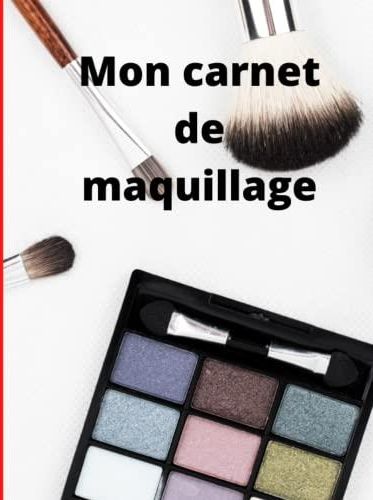 Mon carnet de maquillage: Carnet de beauté Soins routine de ma peau et ...