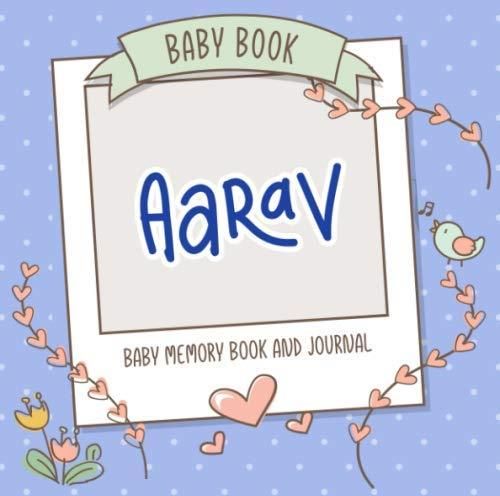 Baby Book Aarav - Baby Memory Book and Journal: Personalized Newborn Gift, Album for Memories ...
