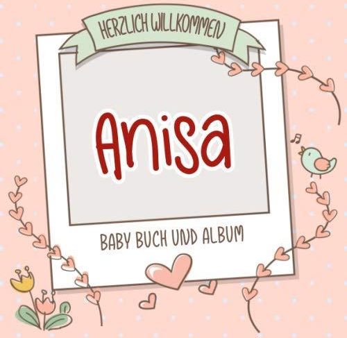 Herzlich Willkommen Anisa - Baby Buch und Album: Personalisiertes ...