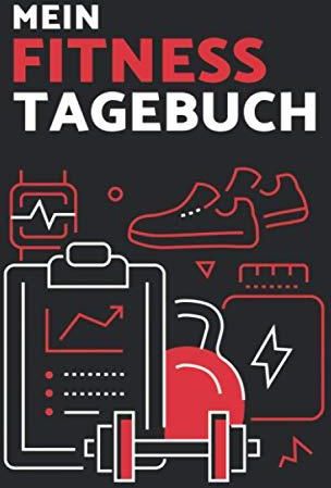 MEIN FITNESS TAGEBUCH: Fitness- & Sporttagebuch zum Tracken von Gewicht, Übungen ...