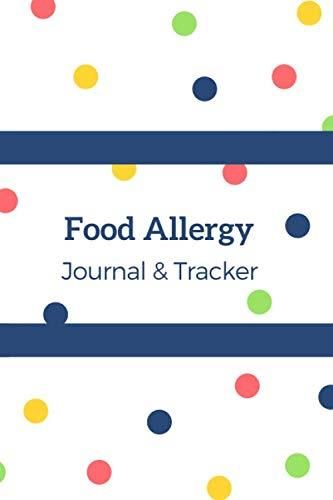 Food Allergy Journal & Tracker: Track Food Intolerance and Sensitivity ...
