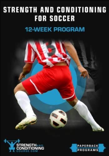 STRENGTH AND CONDITIONING FOR SOCCER: 12-WEEK PROGRAM - Literatura ...