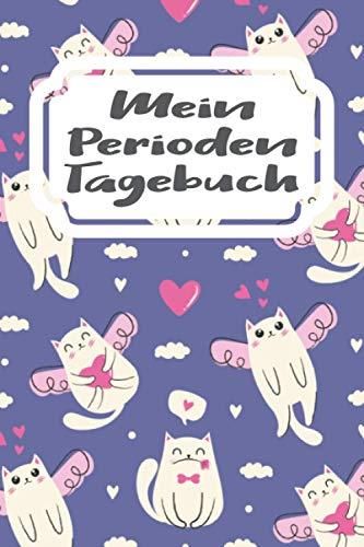 Mein Perioden Tagebuch: Logbuch zum Erfassen des Mentruationszyklus mit ...
