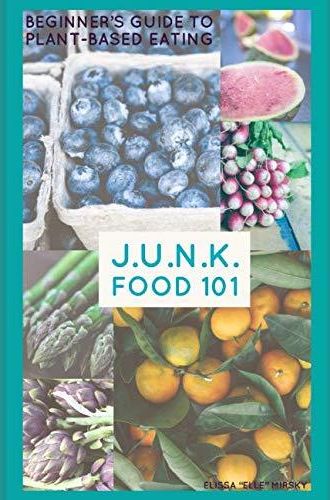 J.U.N.K. FOOD 101: Beginner's Guide to Plant-Based Eating - Literatura obcojęzyczna - Ceny i ...
