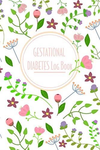 Gestational Diabetes Log Book: A Spring Floral Food Journal and Daily ...