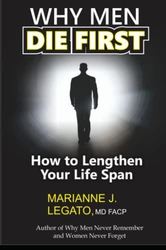 MEN HEALTH BOOK: WHY MEN DIE FIRST: HOW TO LENGTHEN YOUR LIFESPAN ...