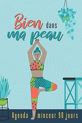 Bien dans ma peau : Agenda minceur 90 jours: agenda minceur 90 jours ...