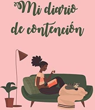 Mi diario de contención: Cuadernos de cuarentena para sobrevivientes de ...