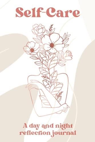 Self Care-A Day and Night Reflection Journal: 90 day self care journal ...