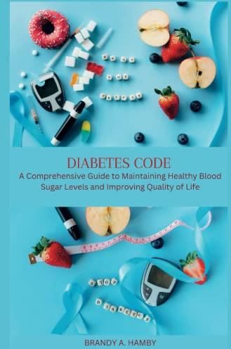 Diabetes Code: A Comprehensive Guide to Maintaining Healthy Blood Sugar ...
