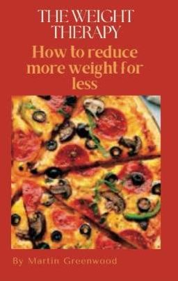 The weight therapy: How to reduce more weight for less - Literatura ...