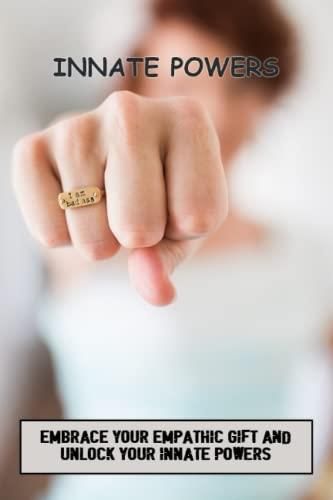 Innate Powers: Embrace Your Empathic Gift And Unlock Your Innate Powers ...