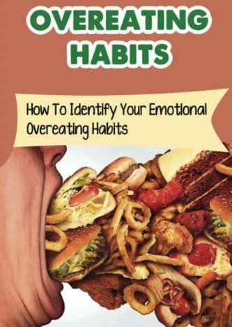 Overeating Habits: How To Identify Your Emotional Overeating Habits ...