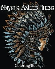 Mayans Aztecs Incas Coloring Book: Find Joy and Inner Peace with this ...