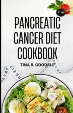 Pancreatic cancer diet cookbook: Delicious Recipes for a Healthy ...