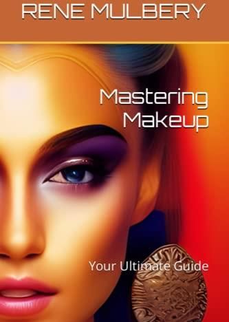 Mastering Makeup: Your Ultimate Guide - Literatura obcojęzyczna - Ceny ...