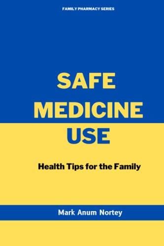 SAFE MEDICINE USE: HEALTH TIPS FOR THE FAMILY - Literatura obcojęzyczna ...