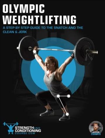 OLYMPIC WEIGHTLIFTING: A STEP BY STEP GUIDE TO THE SNATCH AND THE CLEAN ...