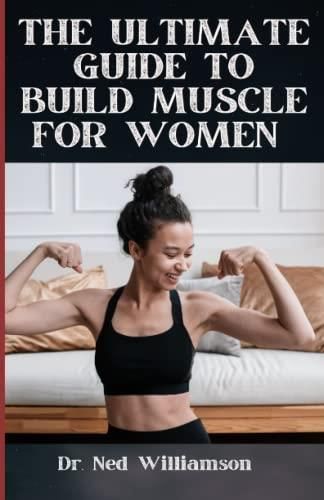 The Ultimate Guide To Build Muscle for women: The Best Plant To Build ...