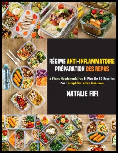 Régime Anti Inflammatoire Préparation Des Repas 6 Plans Hebdomadaires