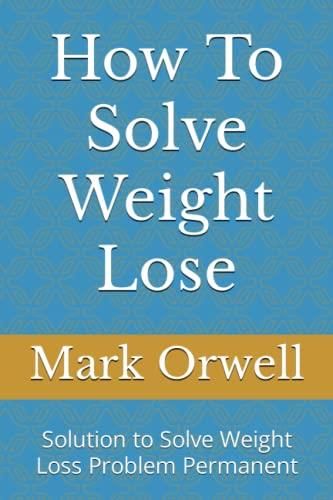 How To Solve Weight Lose: Solution to Solve Weight Loss Problem ...