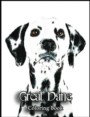Great Dane Coloring Book: Find Joy and Inner Peace with this Engaging ...