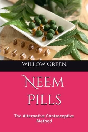 Neem Pills: The Alternative Contraceptive Method - Literatura ...