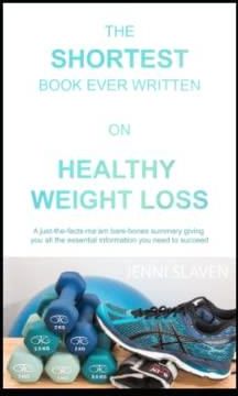 The Shortest Book Ever Written on Healthy Weight Loss: A just-the-facts ...