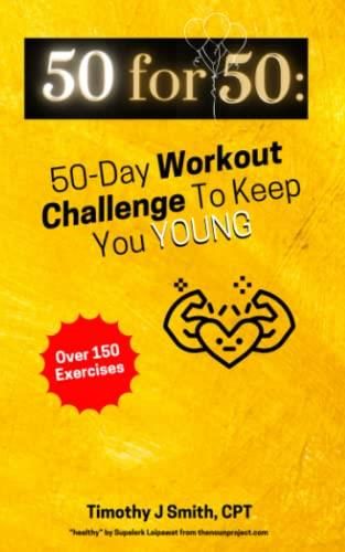 50 for 50:: 50-Day Workout Challenge To Keep You YOUNG - Literatura ...
