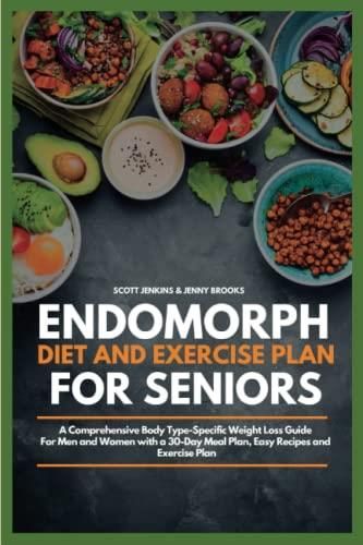 Endomorph Diet and Exercise Plan for Seniors: A Comprehensive Body Type ...