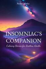 Insomniac's Companion: Calming Stories for Restless Adults - Literatura ...